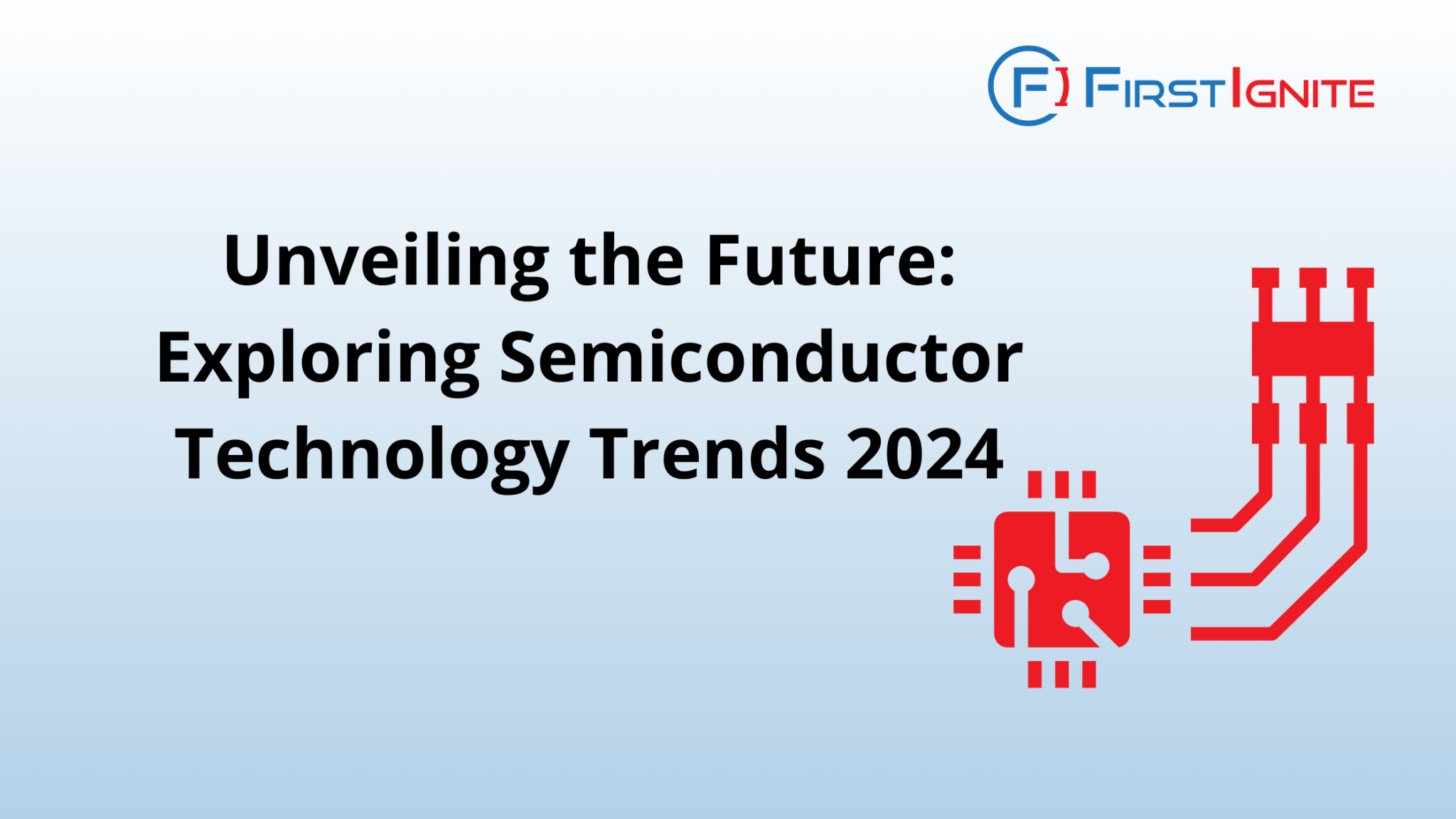 Semiconductor Technology Trends 2024: Shaping the Future